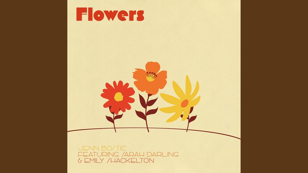 Flowers (feat. Sarah Darling, Emily Shackelton) - YouTube