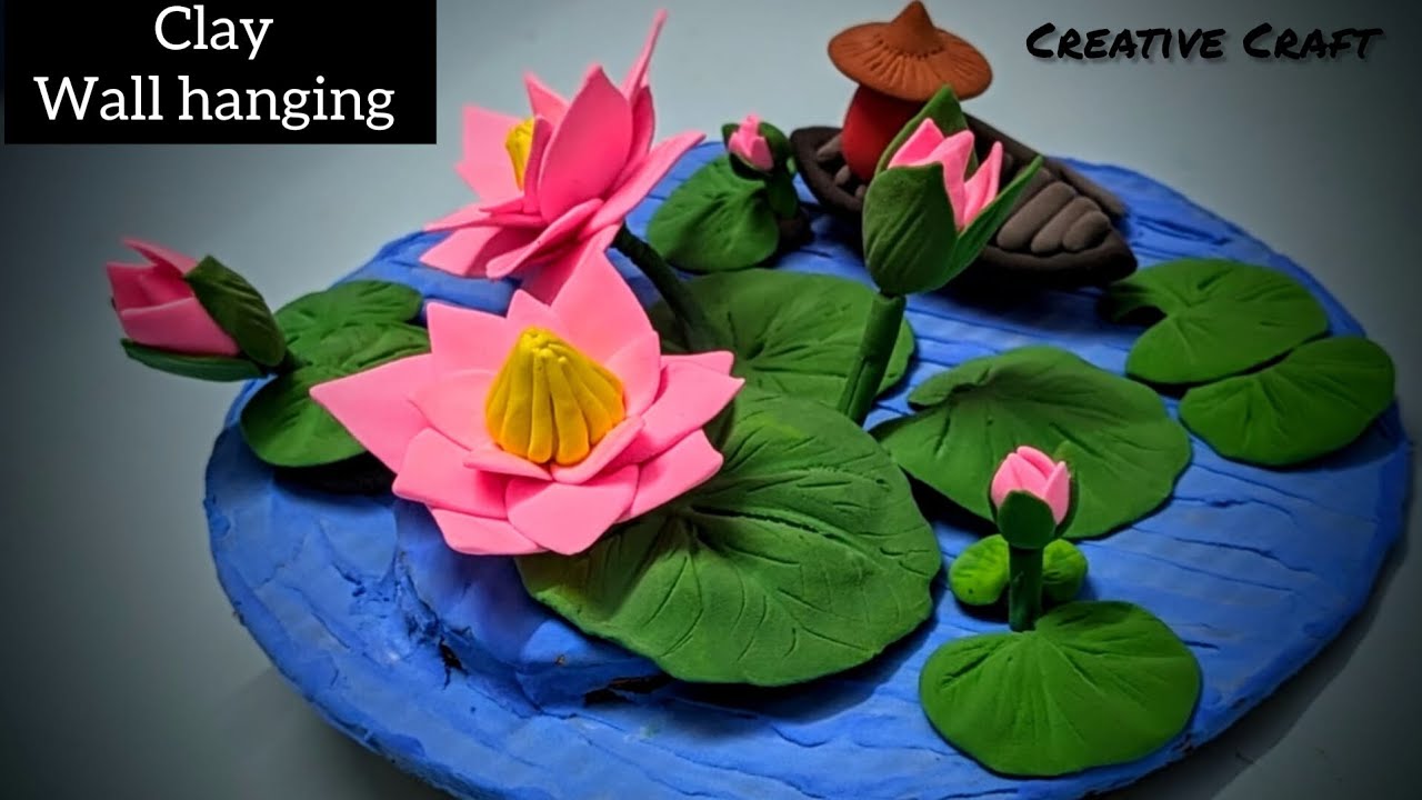 Clay Wall Hanging Craft Ideas -Lotus ||পদ্মবিল|| Clay Craft ideas for ...