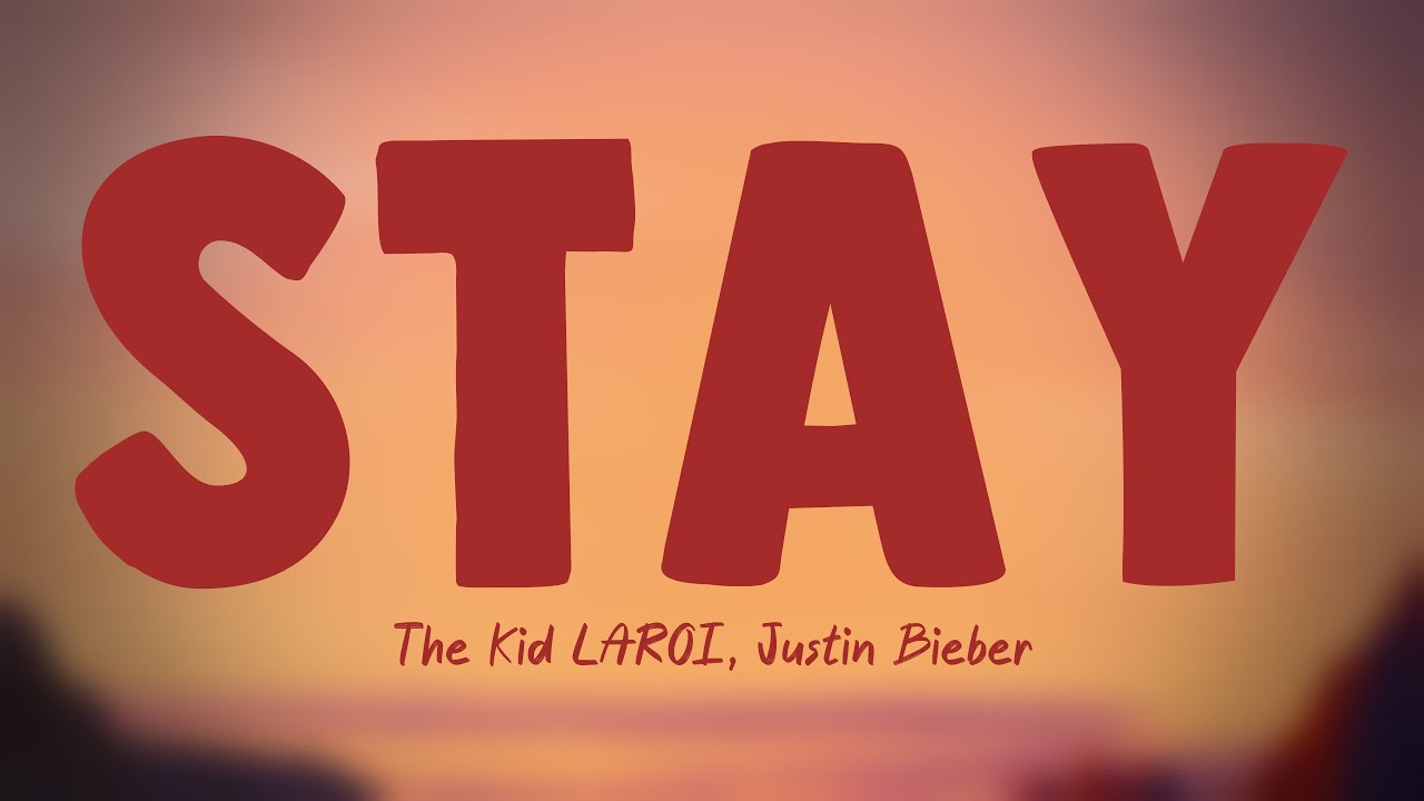 Stay - The Kid LAROI, Justin Bieber [Lyrics Video] 💕 - YouTube