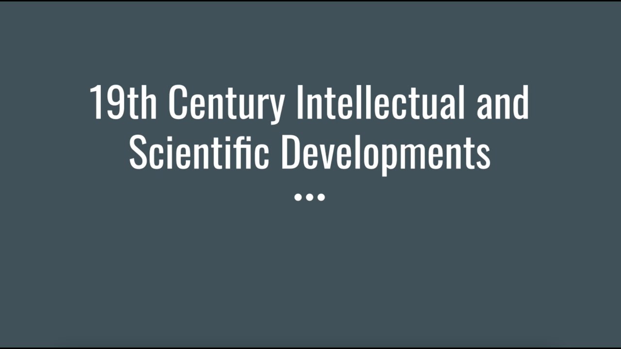 AP European History: 19th Century Intellectual and Scientific ...