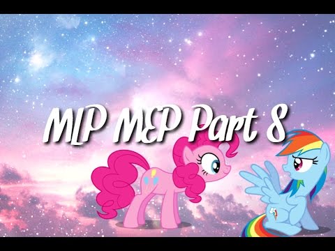 MLP Girlfriend MEP Part 8 For RockinToys - YouTube