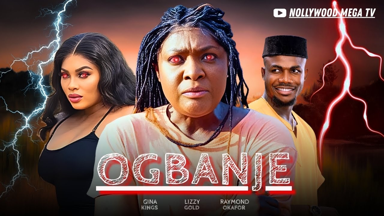 OGBANJE || NEW 2025 NOLLYWOOD MOVIE || LIZZY GOLD ONUWAJE, RAY OKAFOR ...