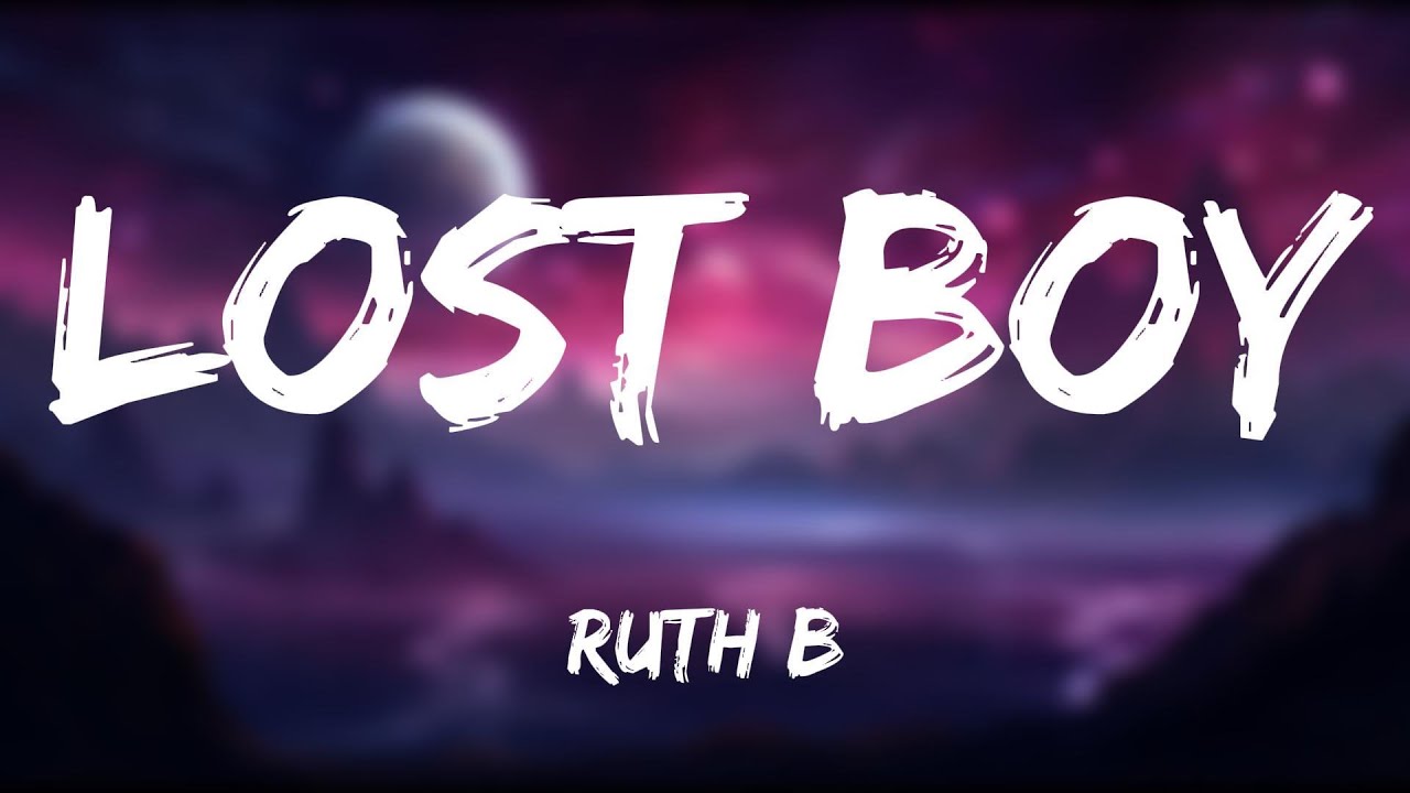 Ruth B. - Lost Boy (Lyrics) Mood Better - YouTube