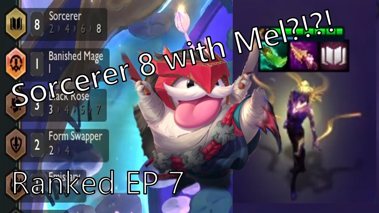 Sorcerer 8 with Mel?! [ TFT Ranked EP 7 ] - YouTube