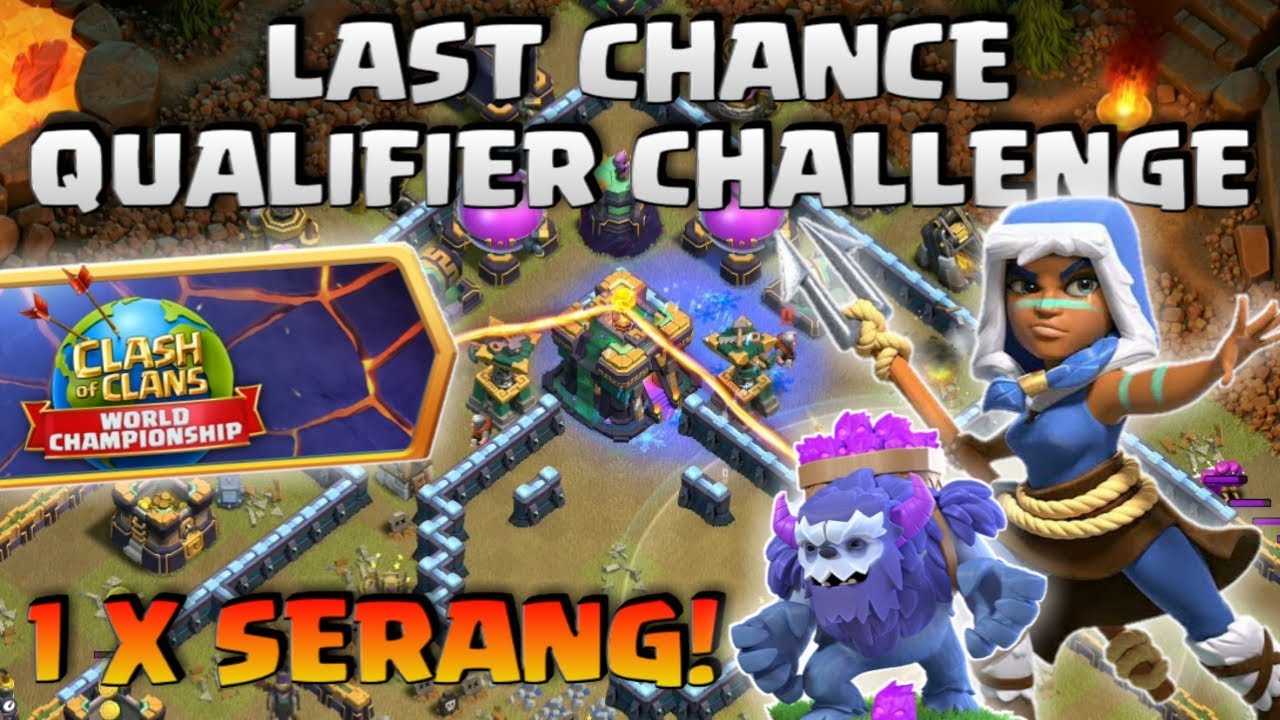 TANTANGAN KUALIFIKASI COC TERBARU | LAST CHANCE QUALIFIER CHALLENGE ...