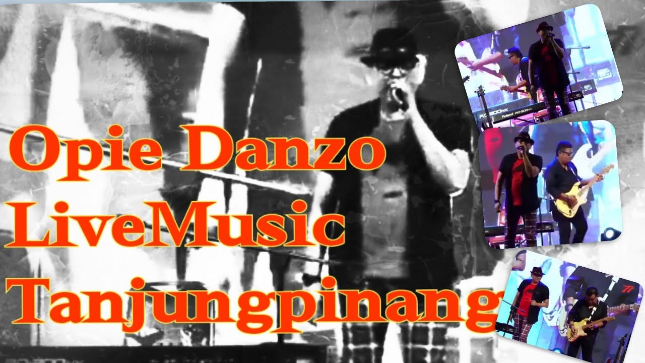 Opie Danzo Live Music at Tanjungpinang Album cove Sanggupkah by Andy ...