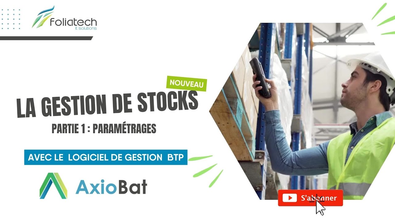 #23 La gestion de stocks avec le logiciel de gestion BTP Axiobat partie ...
