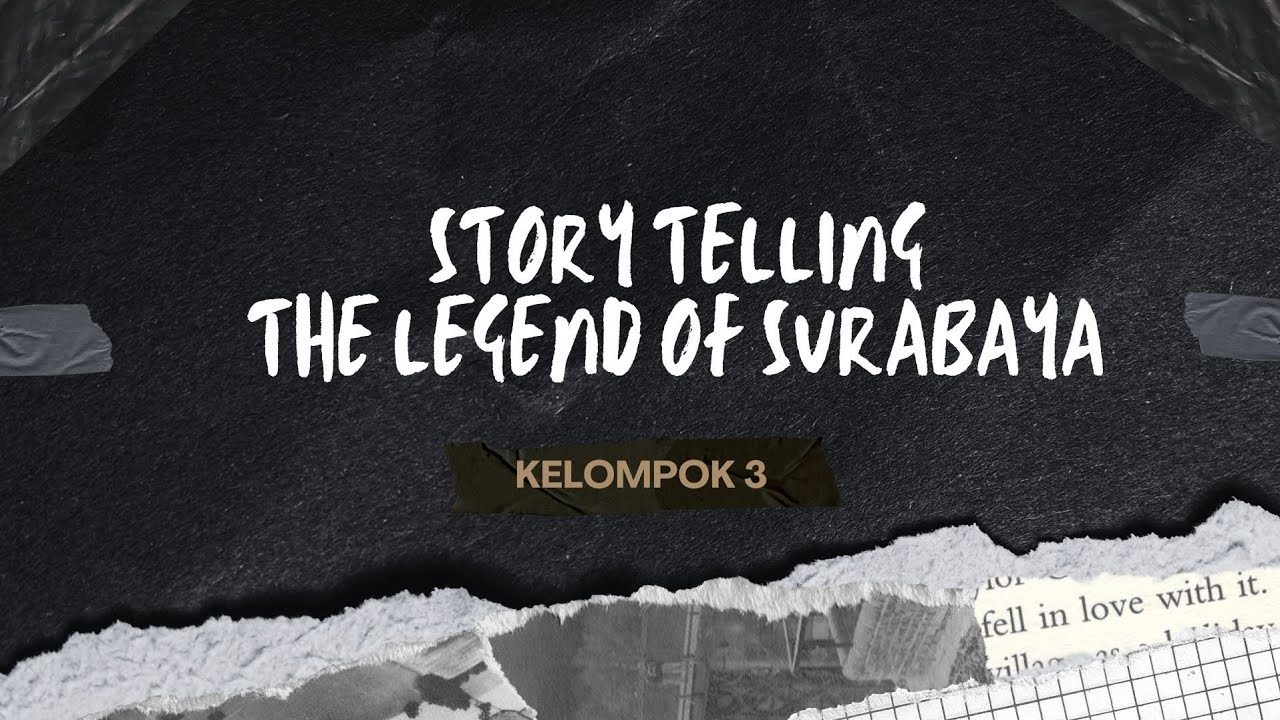 Tugas Bahasa Inggris Story Telling "The Legend Of Surabaya" - YouTube