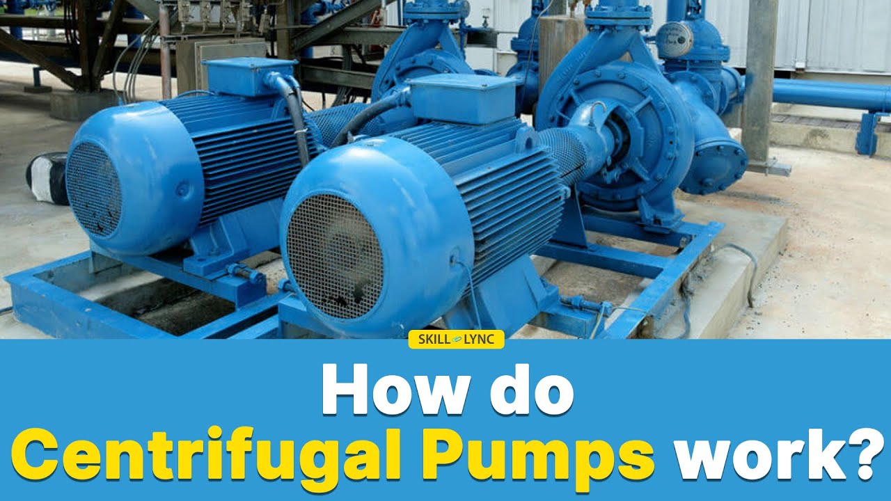 How Do Centrifugal Pumps Work Skill Lync Youtube