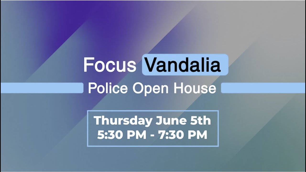 Monday, June 2, 2025 - Focus Vandalia - Police Open House - YouTube