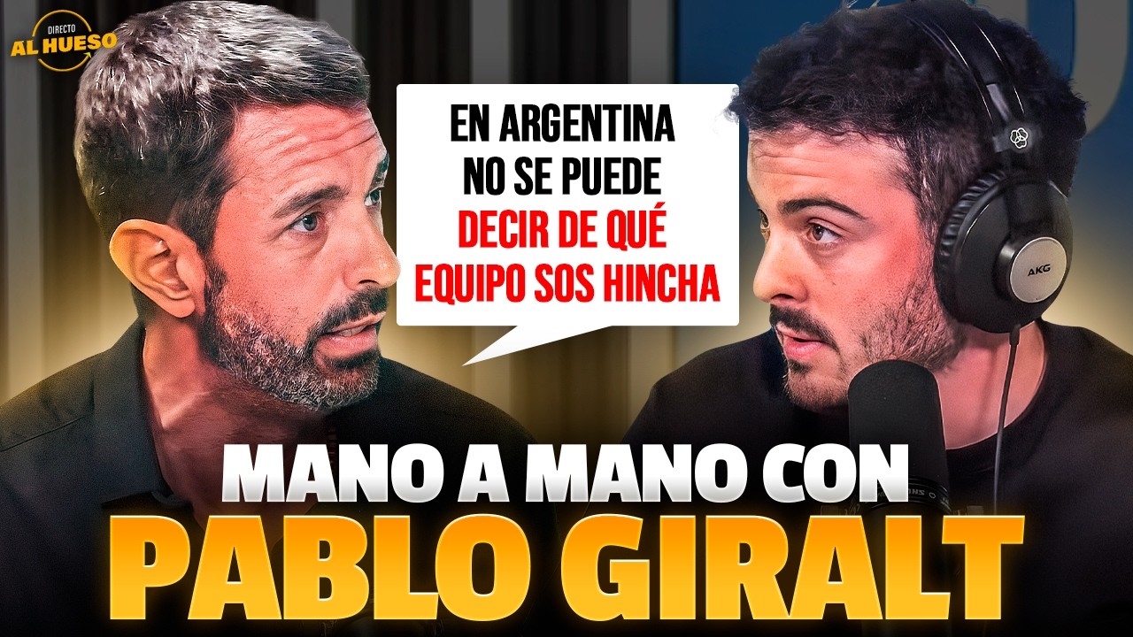 PABLO GIRALT EN DIRECTO AL HUESO: "EN ARGENTINA NO SE PUEDE DECIR DE ...
