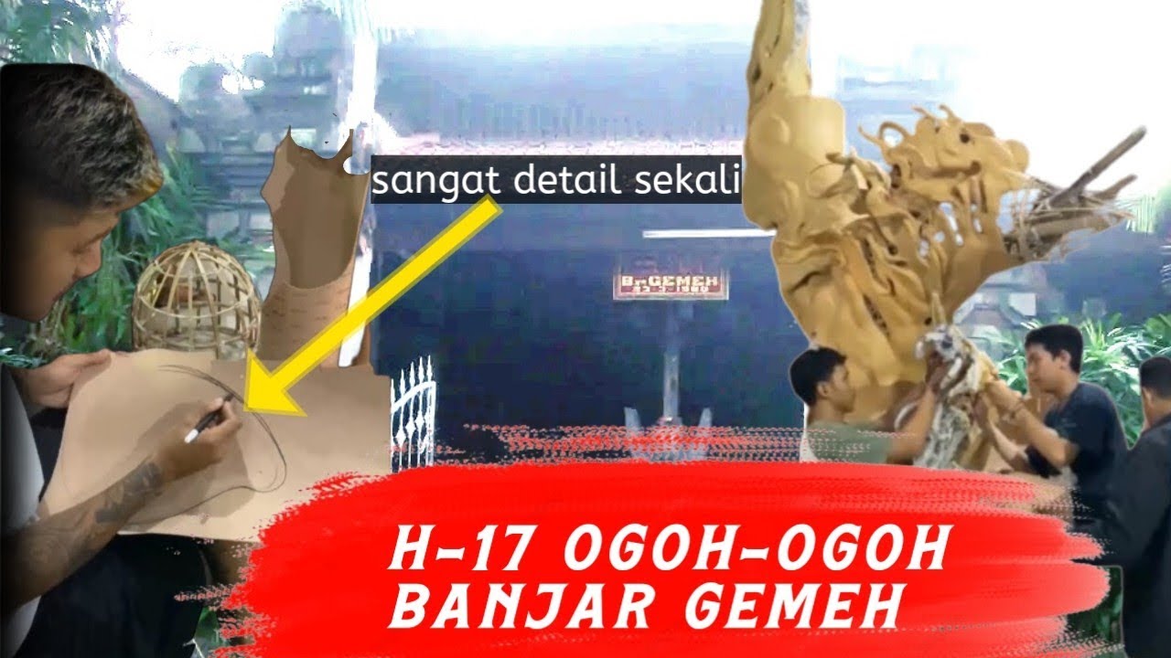 GANAZZ...!! H-17 UPDATE OGOH-OGOH BANJAR GEMEH 2024. - YouTube