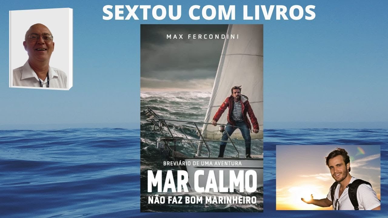 Livro "MAR CALMO NAO FAZ BOM MARINHEIRO" - YouTube