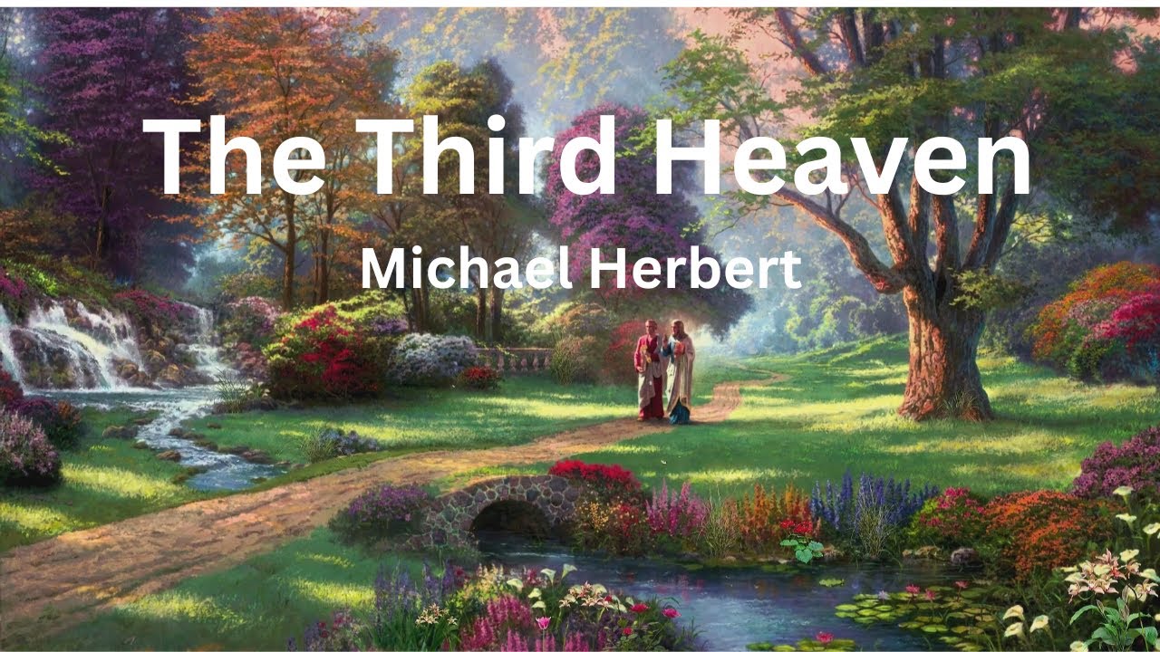 The Third Heaven | Michael Herbert - YouTube