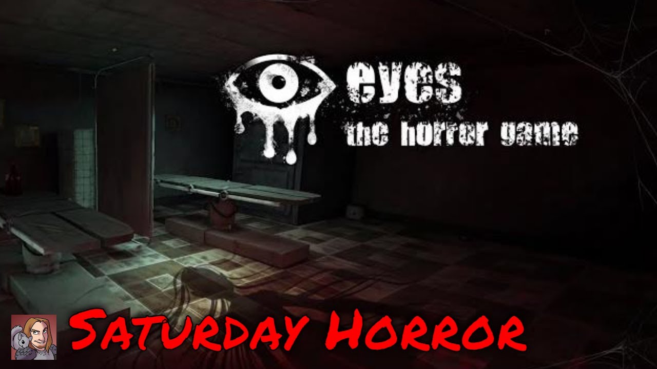Eyes: The Horror Game (Saturday Horror) - YouTube