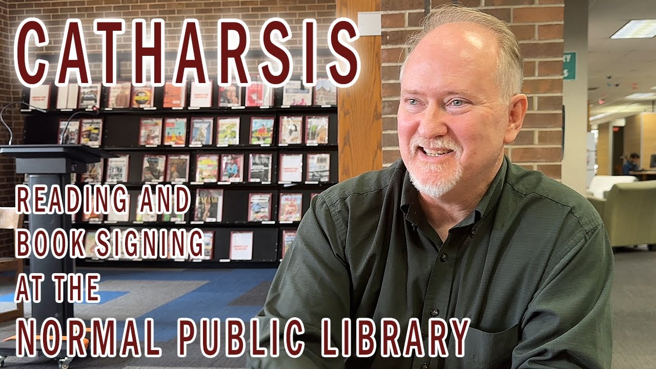 CATHARSIS Reading & Signing at Normal Public Library 3/16/24 - YouTube