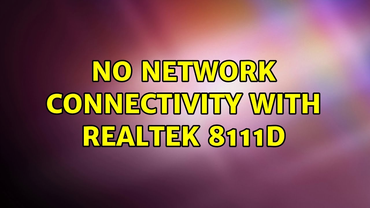 Ubuntu No Network Connectivity With Realtek 8111d 2 Solutions ubuntu-no-network-connectivity-with-realtek-8111d-2-solutions