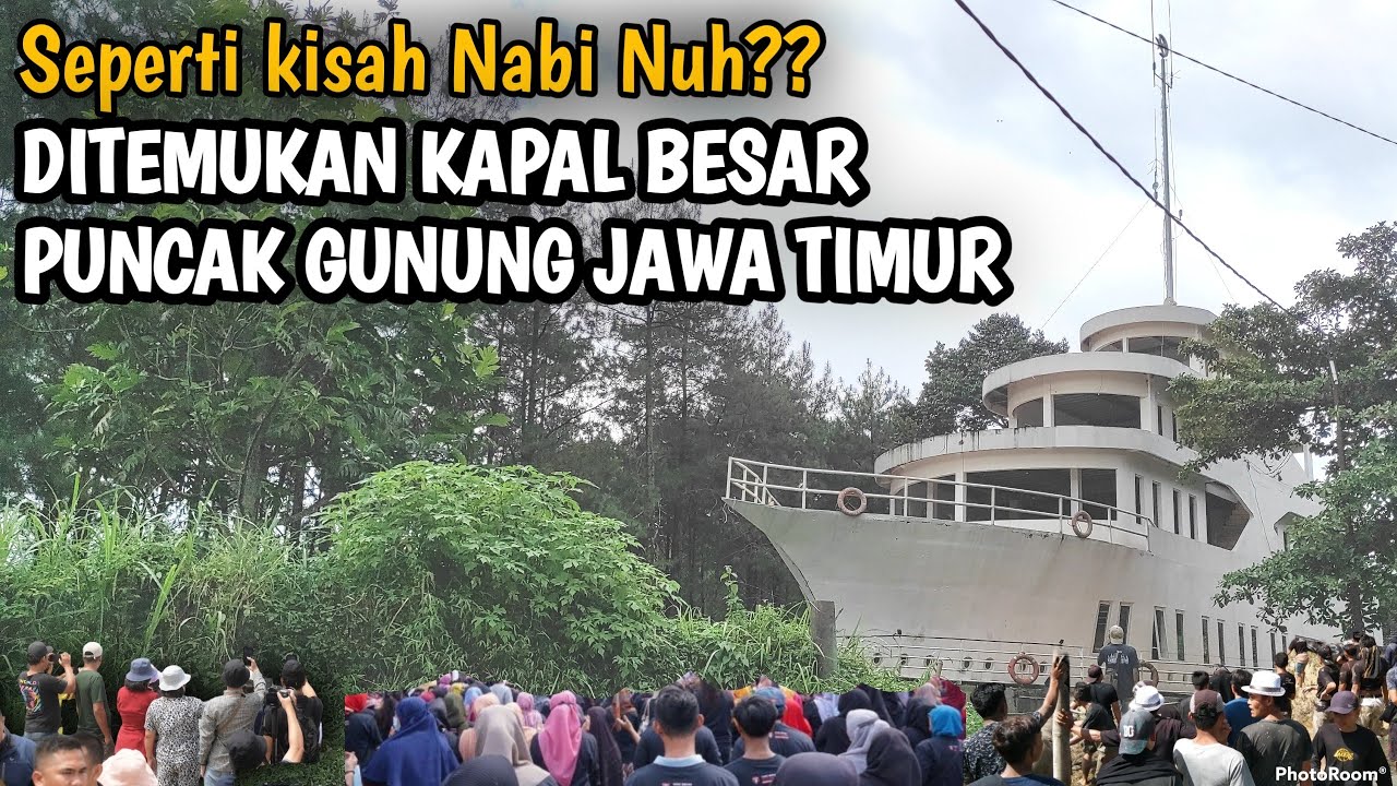 Gempar...! Muncul Kapal Besar Seperti kisah nabi nuh di puncak gunung ...