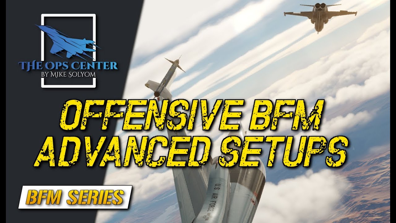 Mastering Offensive BFM | OBFM: Advanced Setups | DCS | Part 5 - YouTube