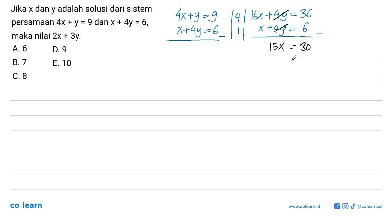 Jika x dan y adalah solusi dari sistem persamaan 4x+y=9 dan x+4y=6, maka nilai 2x+3y. - YouTube