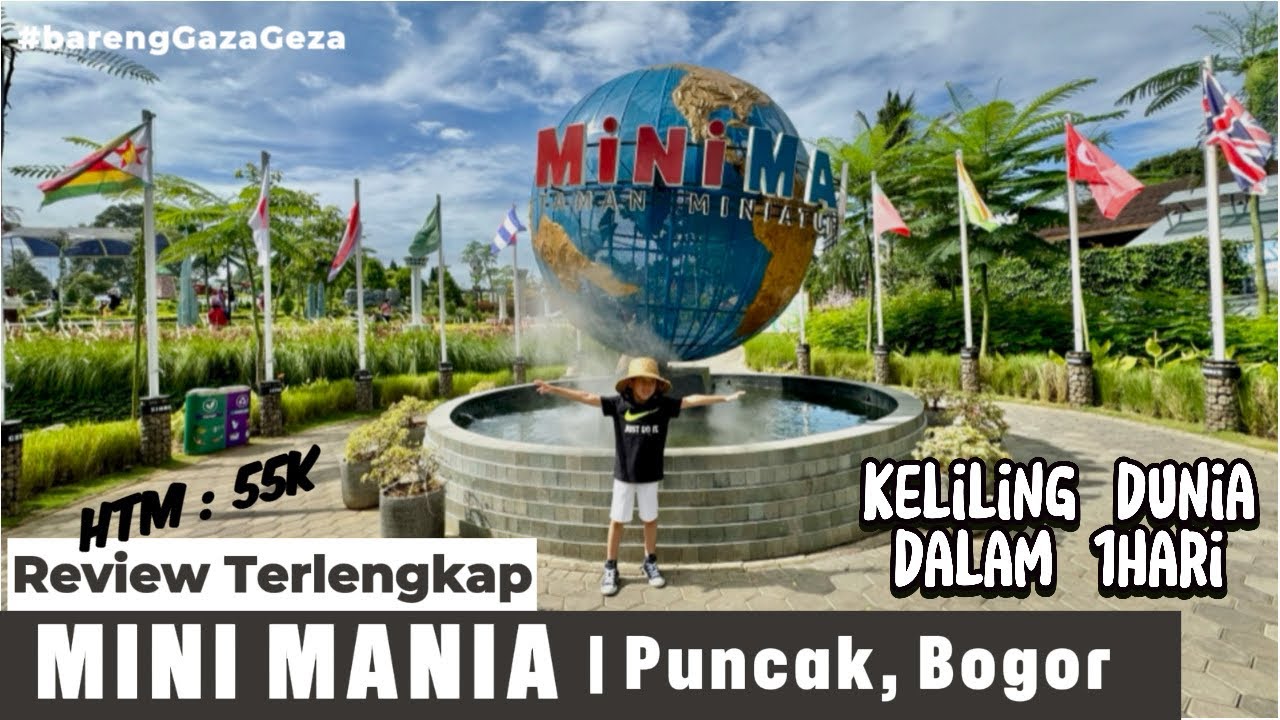 MINI MANIA PUNCAK - WISATA MINIATUR DUNIA TERLENGKAP - YouTube