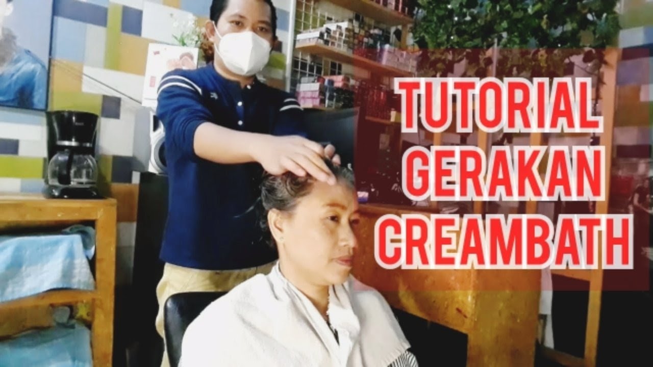 CARA DAN GERAKAN CREAMBATH YANG BENAR - YouTube
