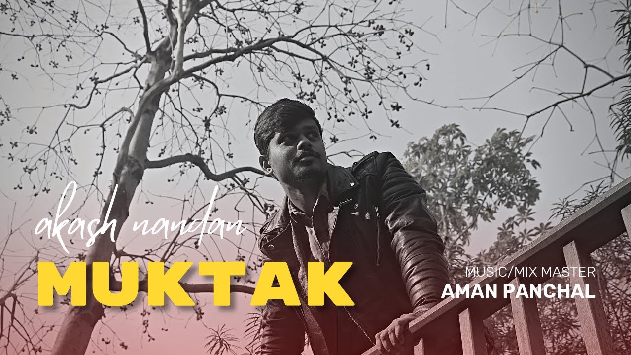 Akash Nandan : Muktak (Official Video) | Ammy Muzik | Latest Rap Song ...