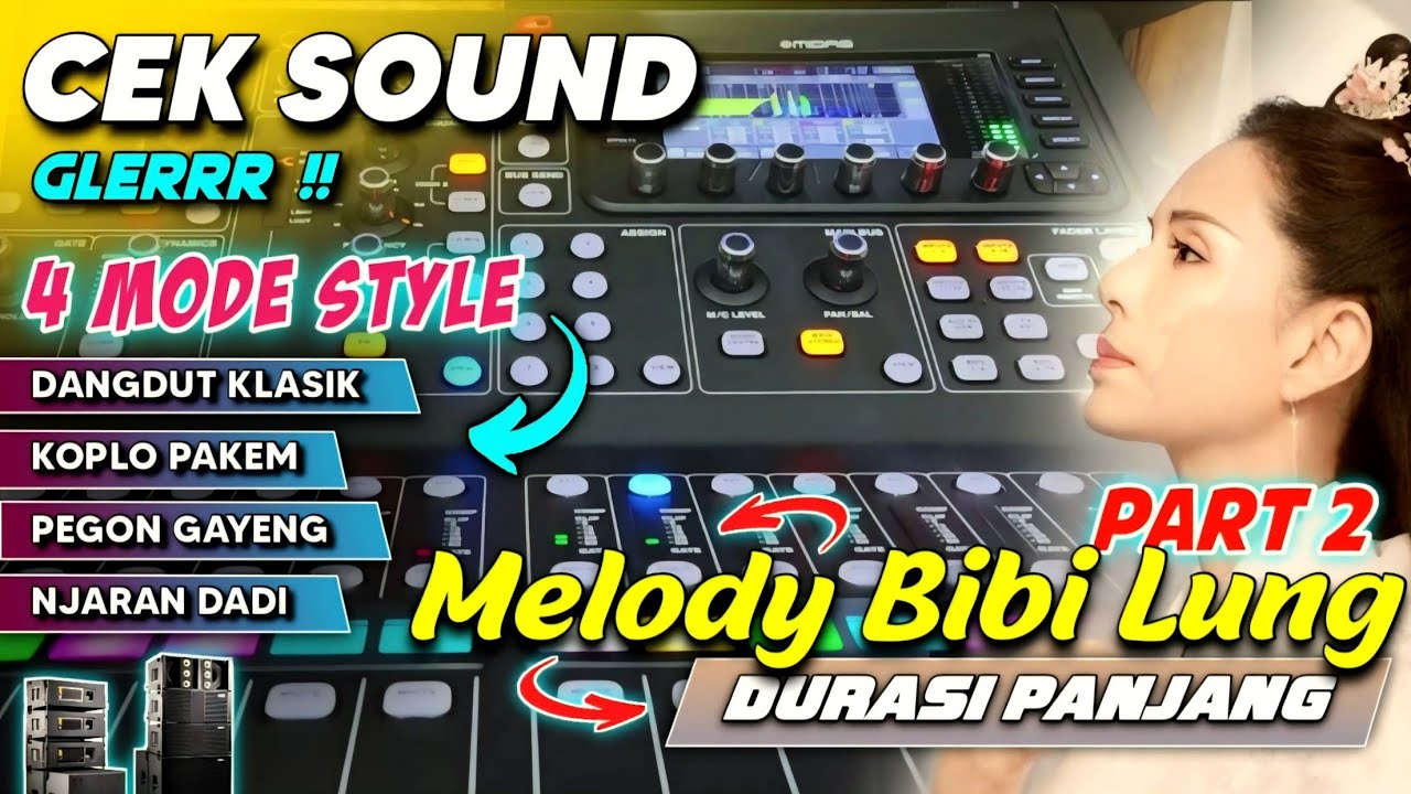 CEK SOUND DANGDUT KOPLO GLERR MELODI BIBI LUNG DURASI PANJANG COCOK ...