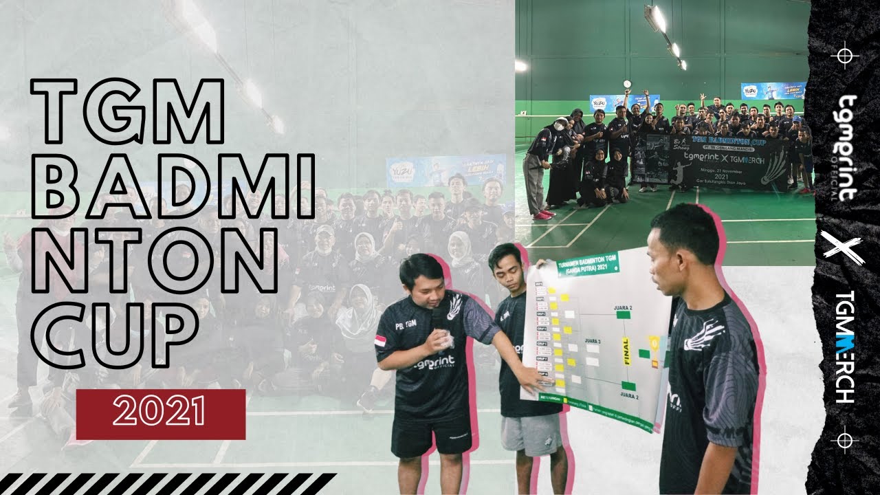 TGM BADMINTON CUP 2021 ( TGM DIGITAL PRINT | TGM MERCH ) - YouTube