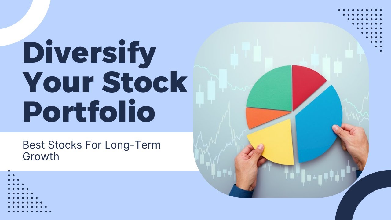 How To Diversify Your Stock Portfolio For Long-Term Growth - YouTube