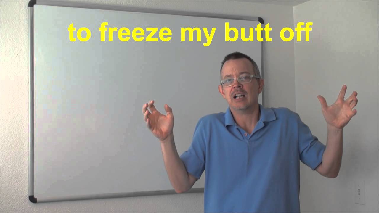 Learn English: Daily Easy English Expression 0587: to freeze my butt ...