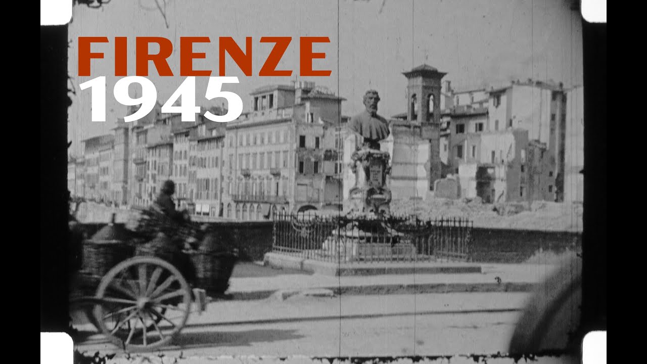 Hidden 1945: Florence's Resilience – Unseen Footage of Post-War ...