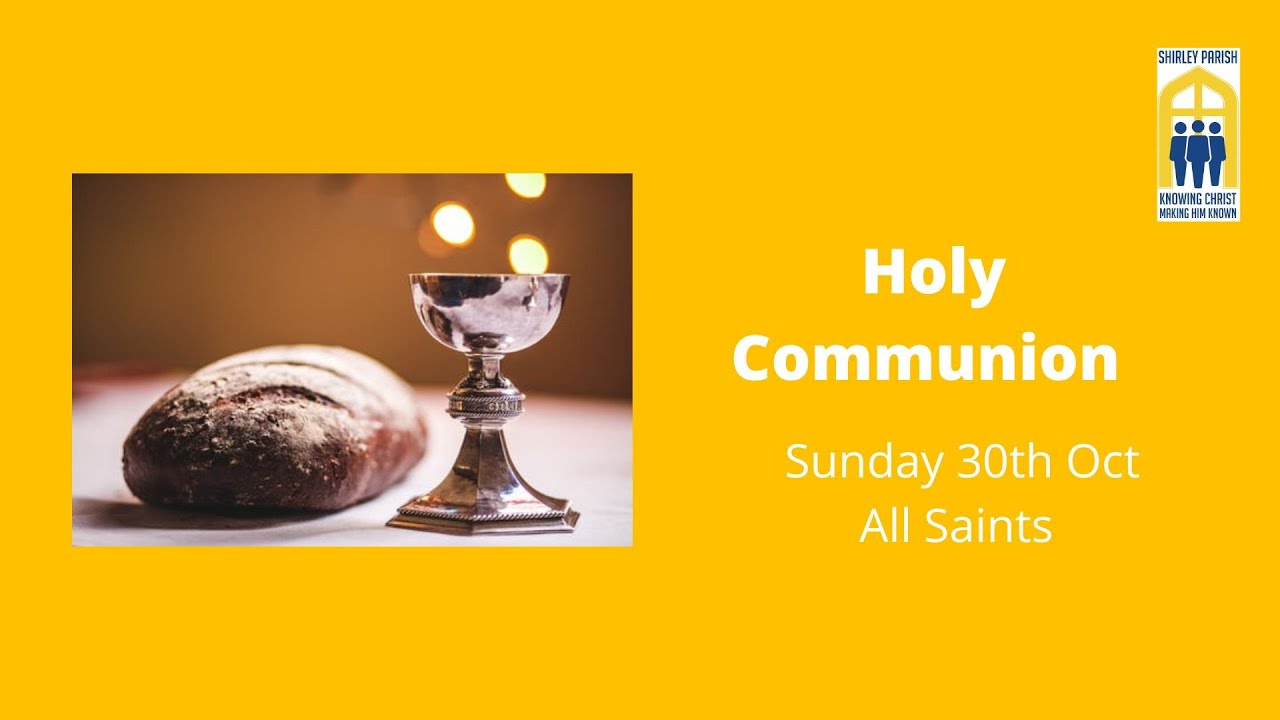 Holy Communion Oct 30th - YouTube