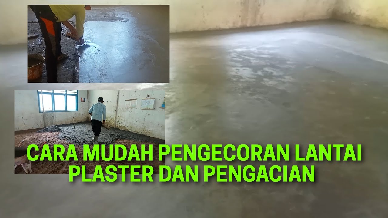 Cara mudah pengecoran lantai plaster dan pengacian - YouTube