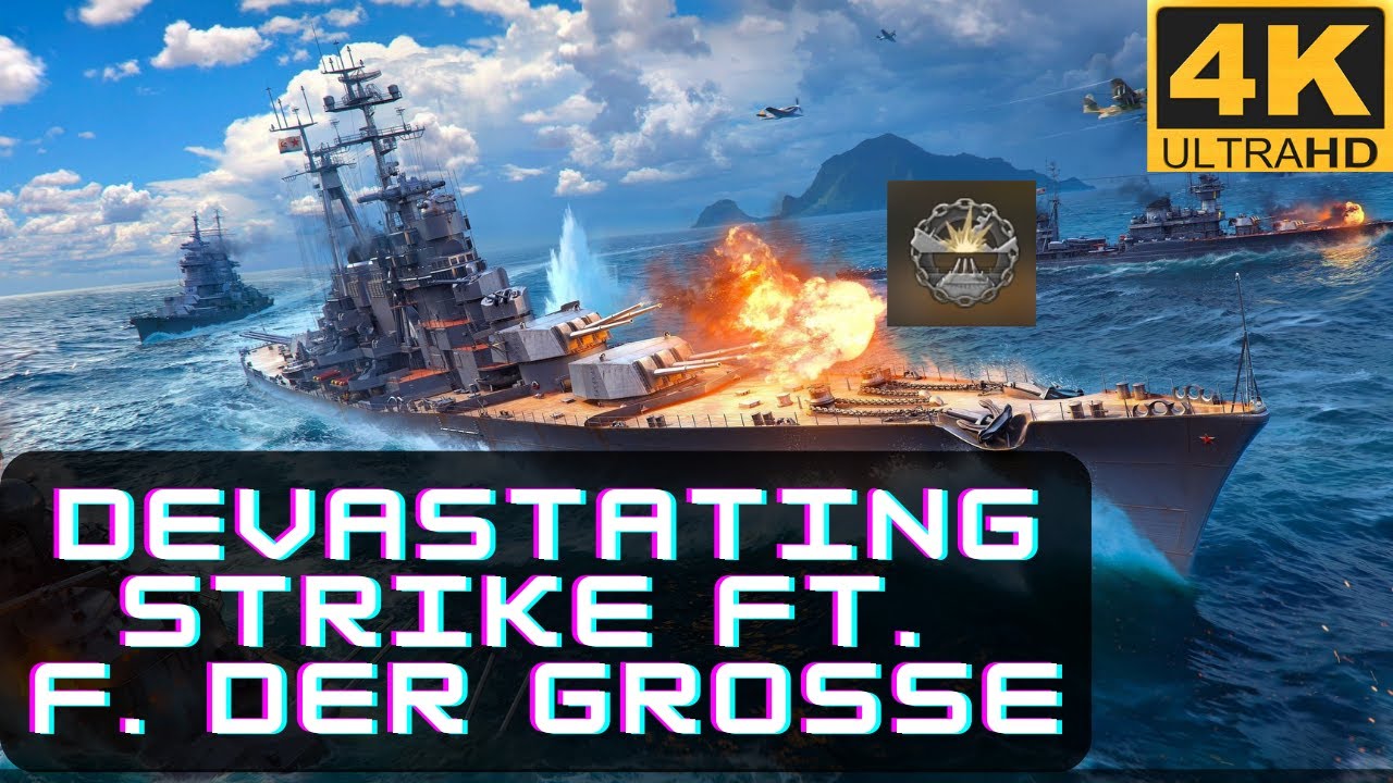 Devastating Strike by F der Grosse | World of Warships | WOWS | Indian ...