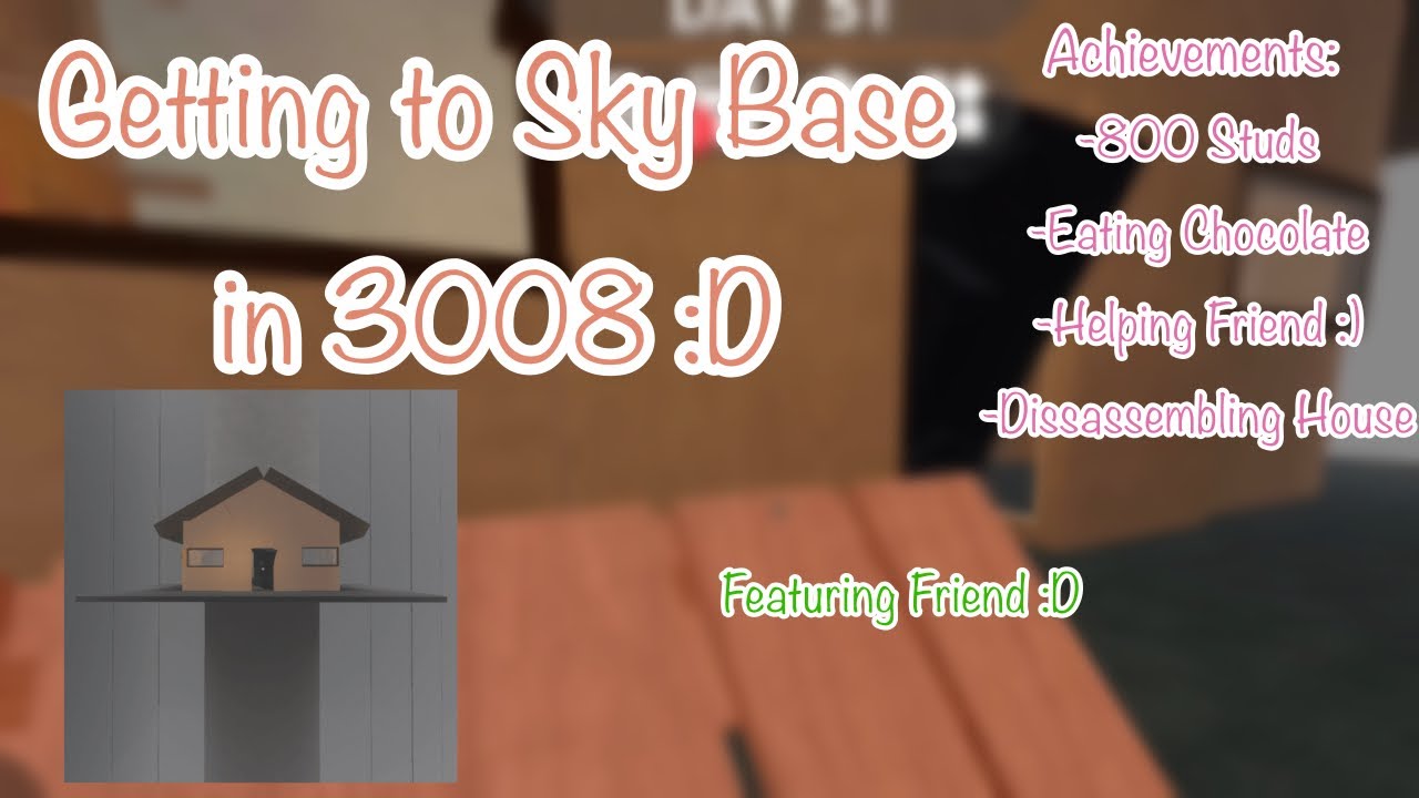 Getting to Sky Base in 3008 Showcase!!! (Read Desc) - YouTube