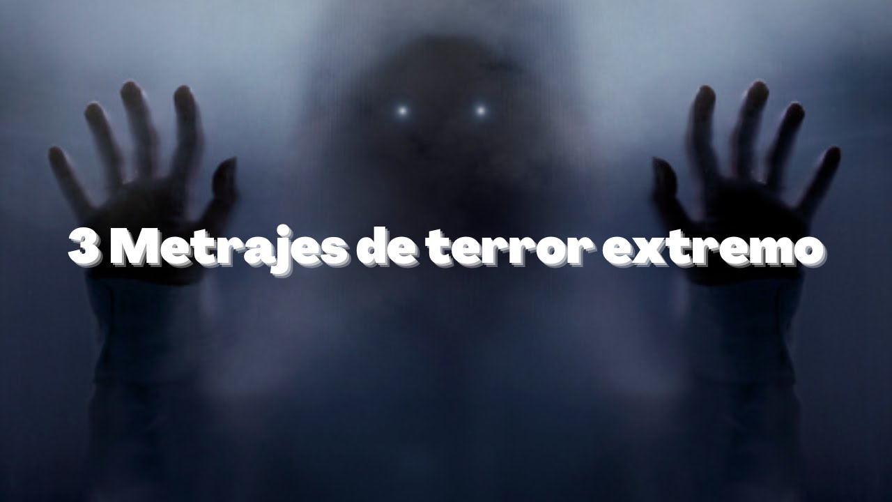 3 Metrajes de TERROR EXTREMO #turbio - YouTube
