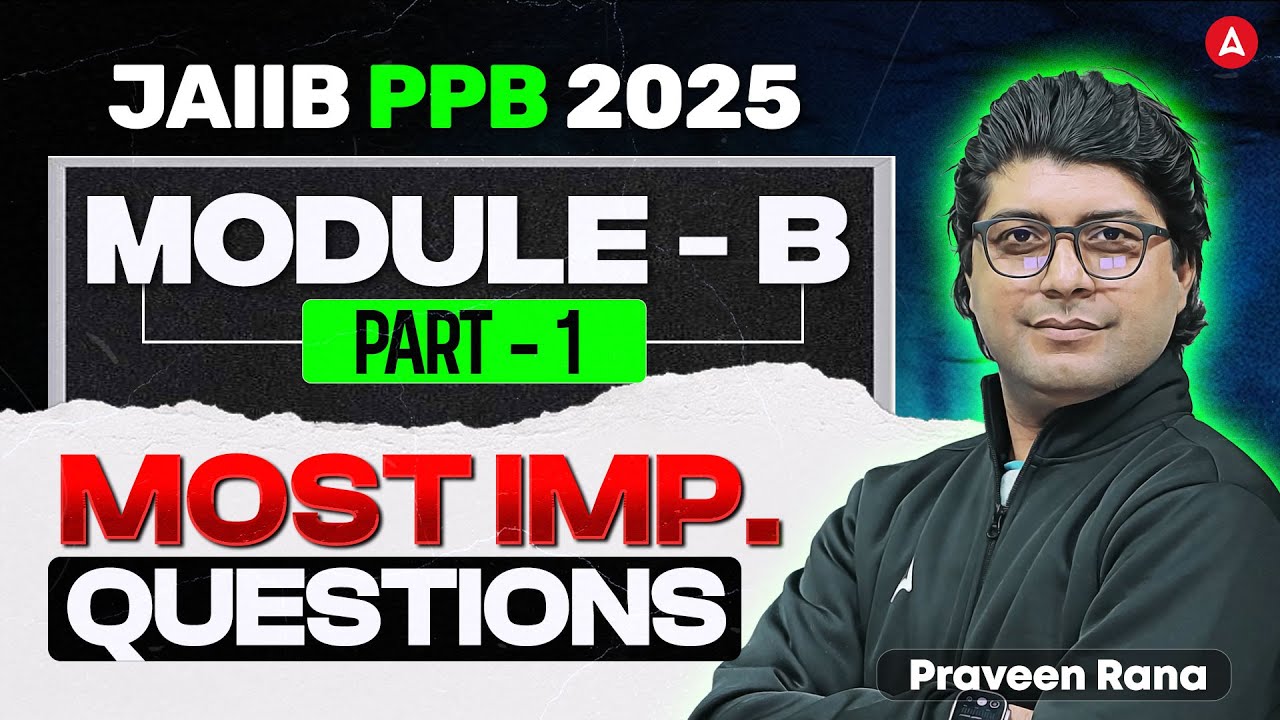 JAIIB PPB 2025 | Module B Most Important Questions | Part 1 | Praveen Rana Sir - YouTube