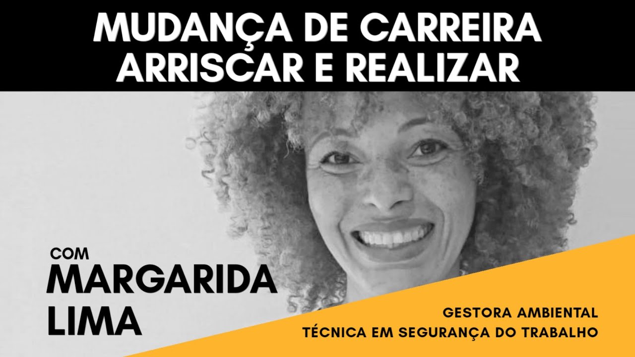 SIPAT34 - Margarida Lima - Mudança de Carreira - Arriscar e Realizar ...