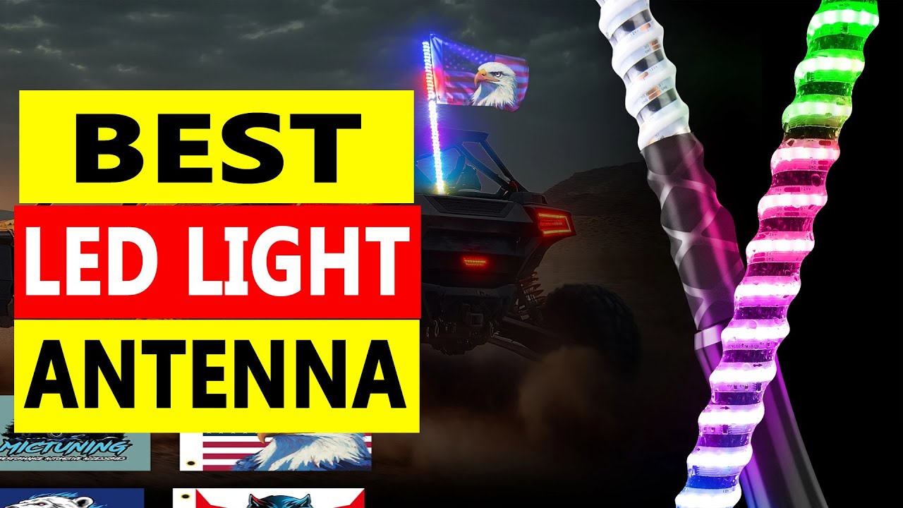 Top 5 Best LED Light Antennas 2025 - YouTube
