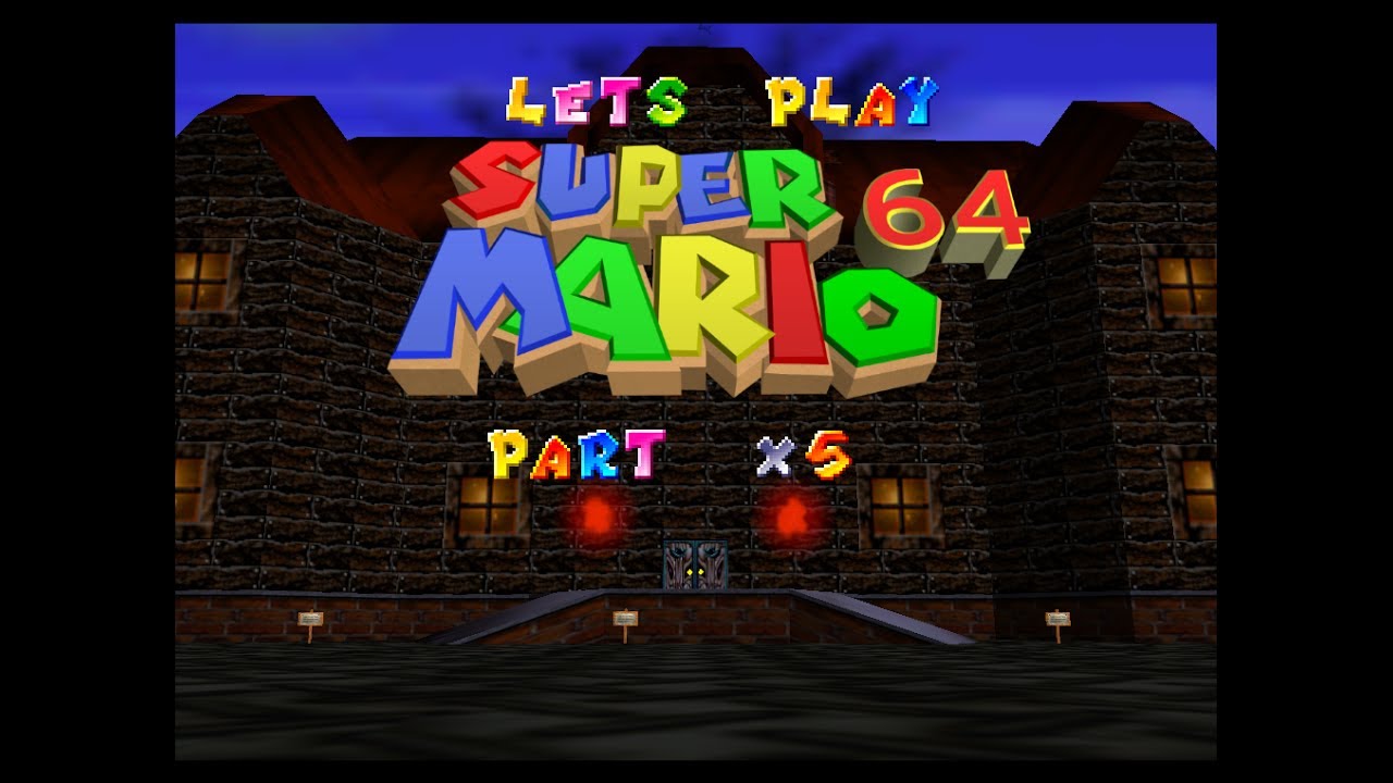 Let's Play Super Mario 64 Part 5! Ghost Busting! - YouTube