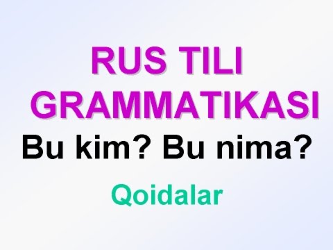 1-dars. Рус тилининг амалий грамматикаси мустакил урганувчилар учун. Рус тилини урганамиз. rus tili