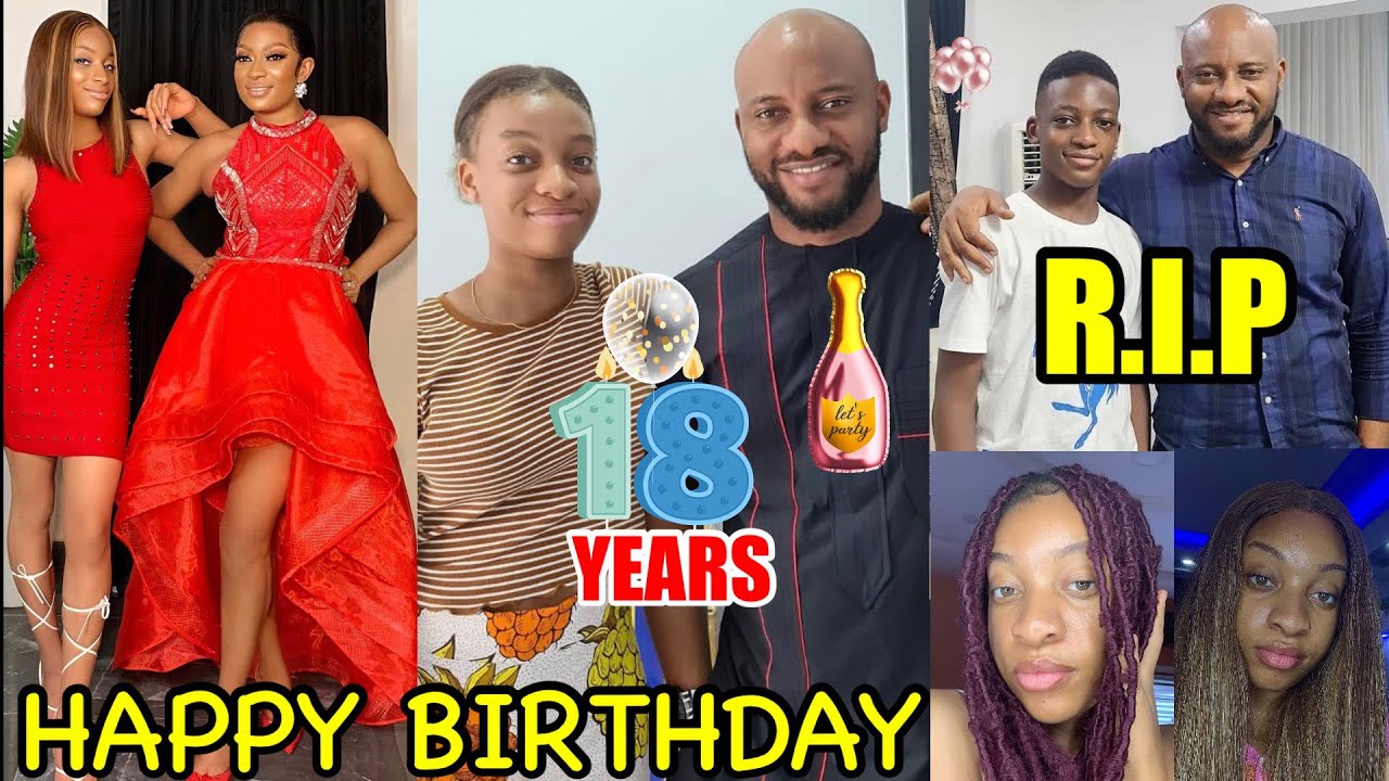 Yul Edochie First Daughter Danielle Birthday Celebration Today Amidst ...