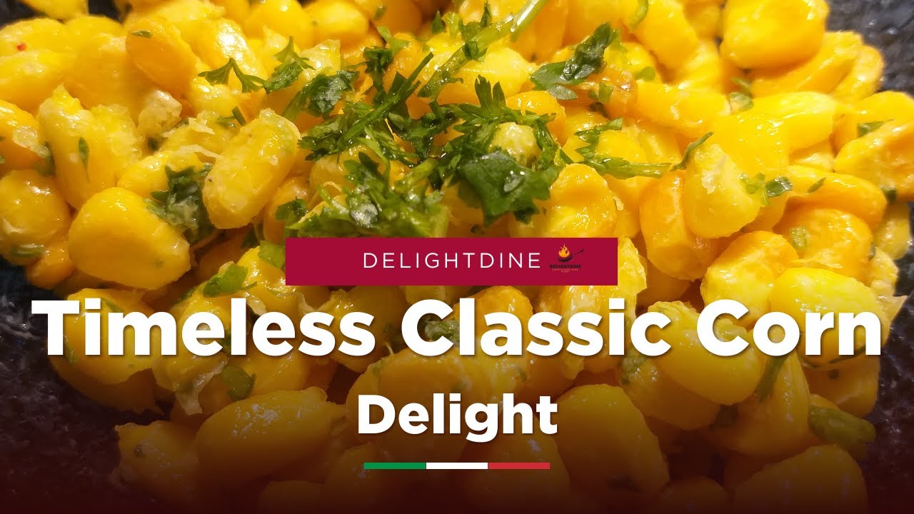 చాలా రుచిగా ఉండే క్లాసిక్ కొర్న్| Classic Corn Delight |@DelightDine |# ...