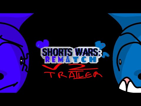 Shorts Wars: REMATCH V2 OFFICIAL TRAILER - YouTube