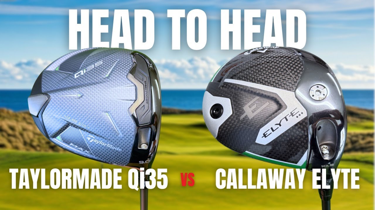 TaylorMade Qi35 vs Callaway Elyte [Driver Head To Head] - YouTube