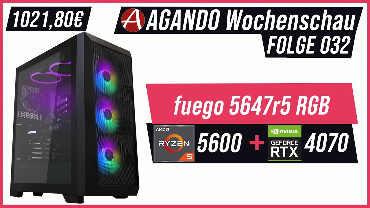 AGANDO Wochenschau #032 | Gaming PC der Woche | Vorstellung | fuego ...