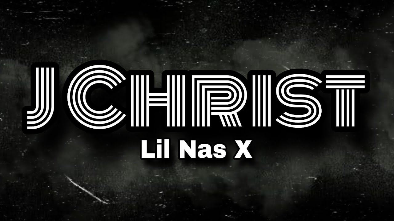 Lil Nas X. J Christ | (Lyrics) - YouTube