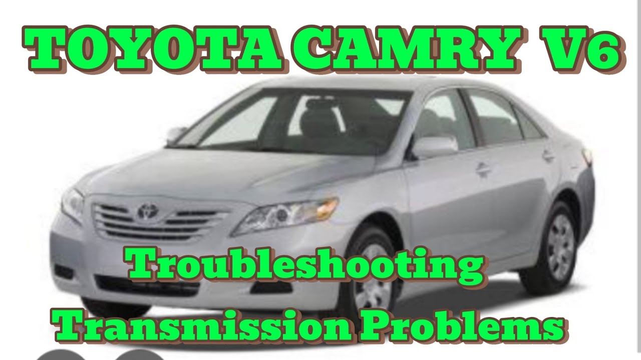 The Toyota Camry V6 Transmission Problem || 3.5 L Engine - YouTube