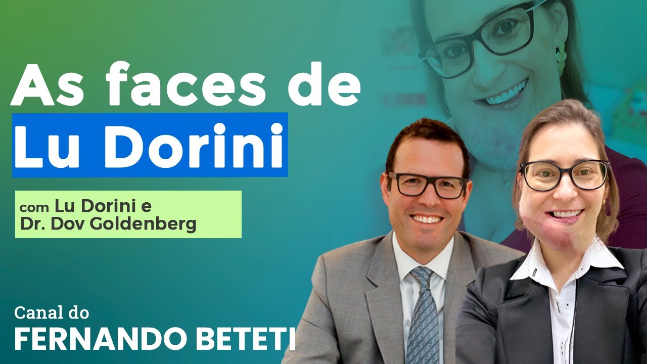 AS FACES DE LU DORINI | LU DORINI, DR. DOV GOLDENBERG - FERNANDO BETETI ...